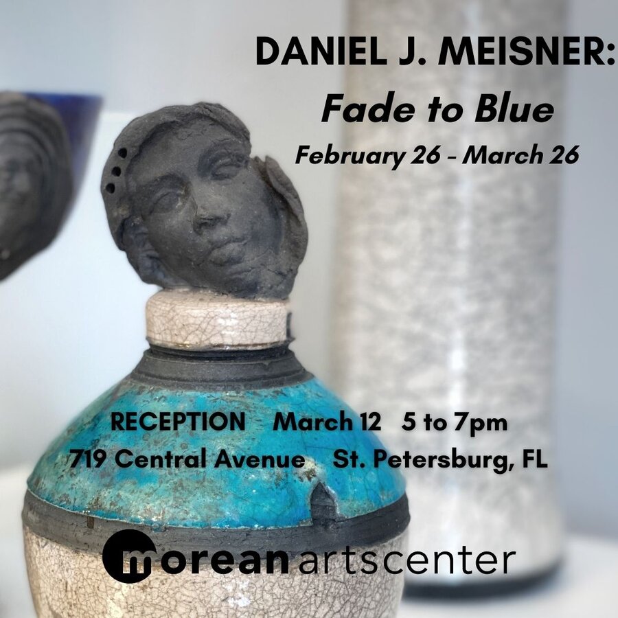 Dan Meisner: Fade to Blue - Morean Arts Center