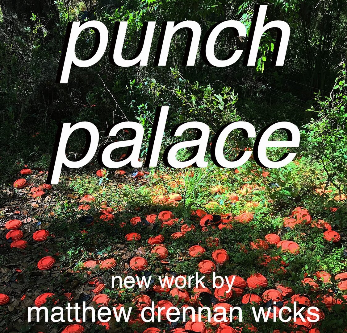 Matthew Drennan Wicks: Punch Palace Exhibition - Morean Arts Center