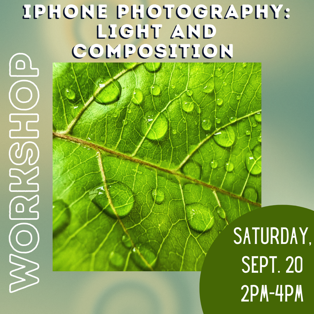 iPhone Photography: Light and Composition Workshop w/ Michelle Cornejo ...